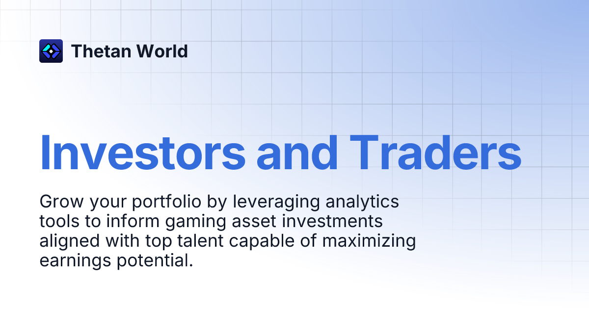 Investors and Traders | Thetan World